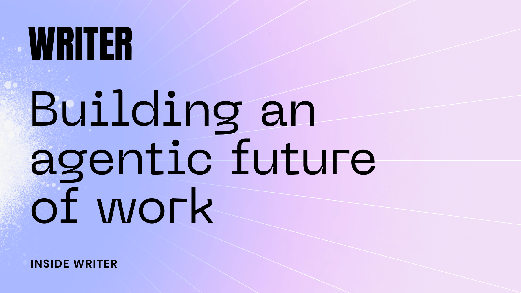 Building an agentic future of work - WRITER