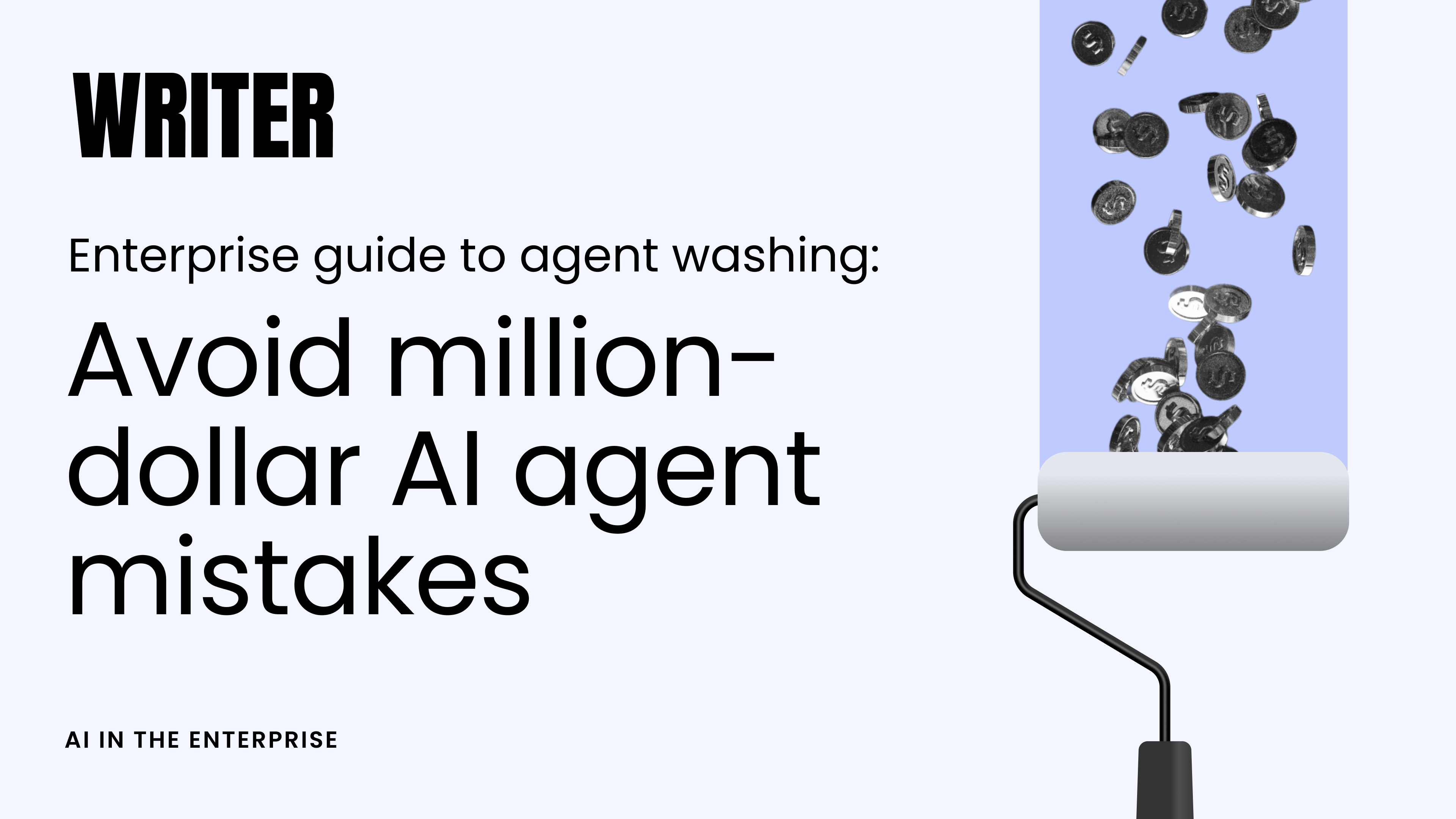 Enterprise guide to agent washing: Avoid million-dollar AI agent ...