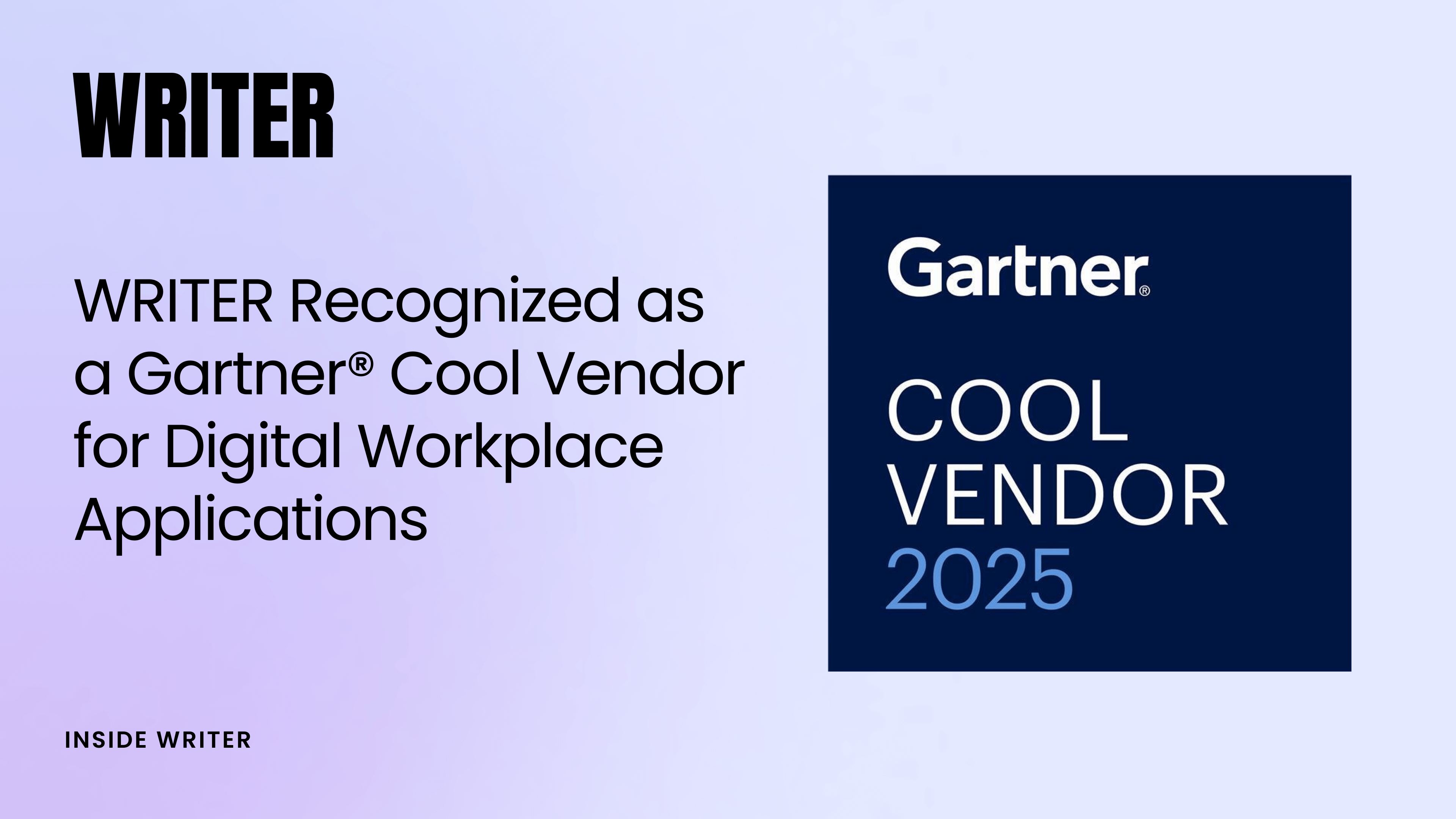WRITER Recognized as a Gartner® Cool Vendor for Digital Workplace ...