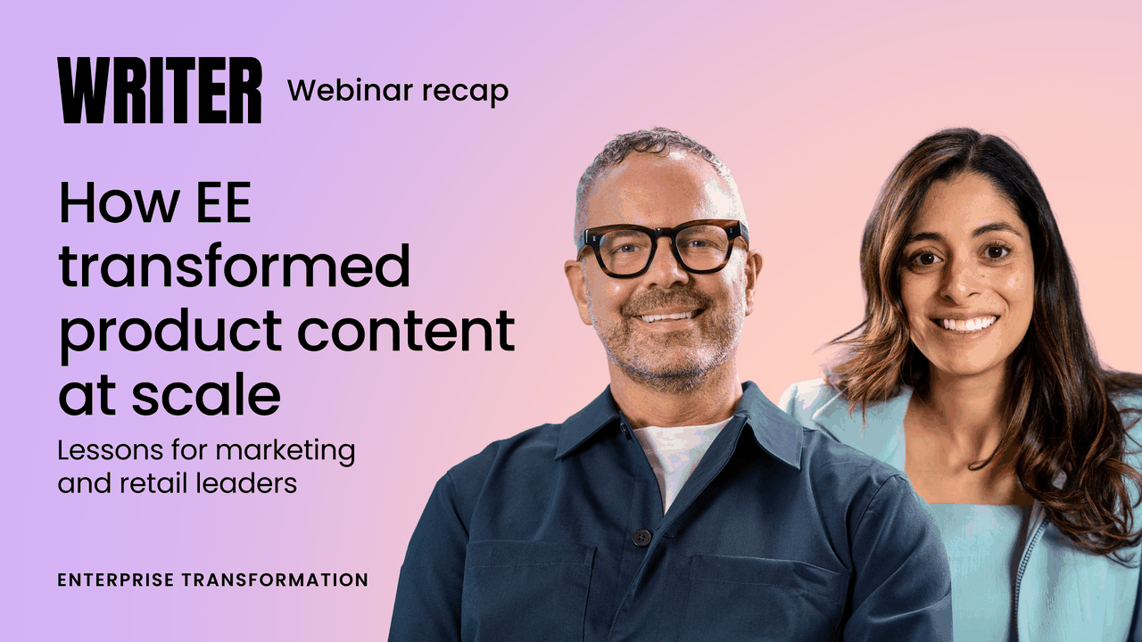 Webinar recap: How EE transformed product content at scale‌ - WRITER
